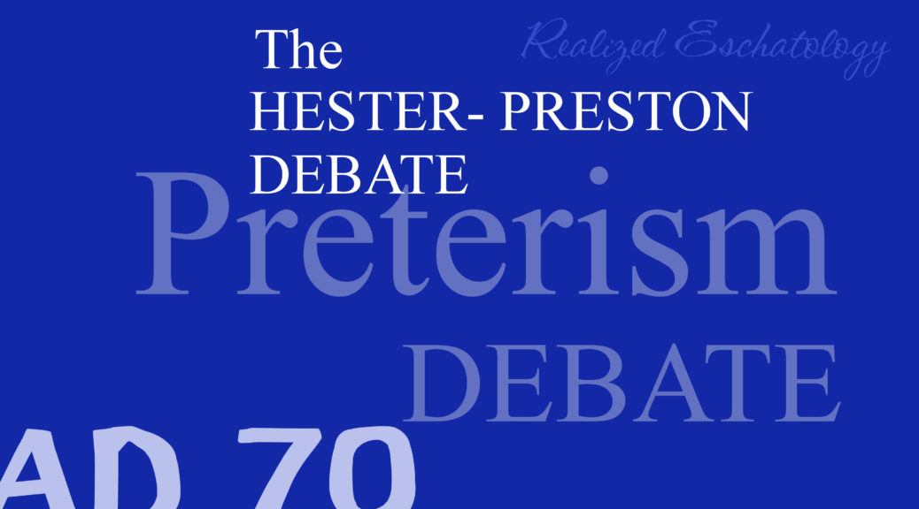 A Brief Review of the Hester-Preston Debate (Part Two) | The Cobb Six